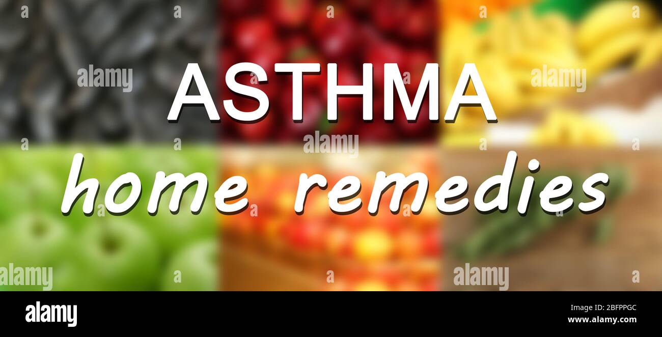 Text ASTHMA HOME REMEDIES on blurred background Stock Photo - Alamy