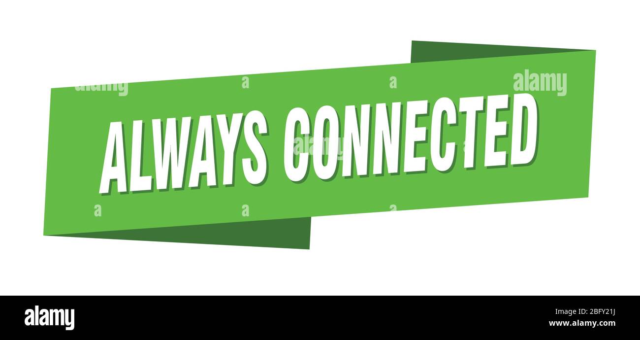 always connected banner template. always connected ribbon label sign ...