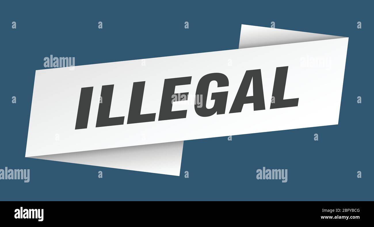illegal banner template. illegal ribbon label sign Stock Vector Image ...
