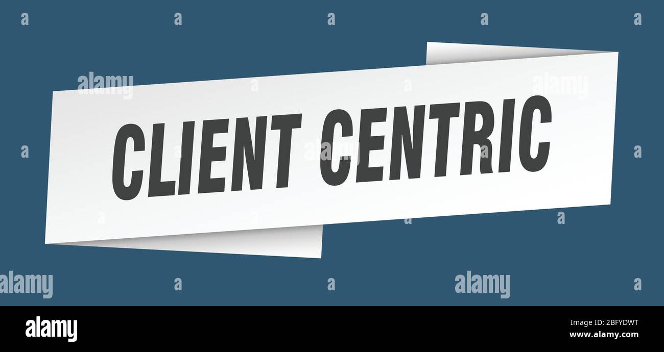 client centric banner template. client centric ribbon label sign Stock ...