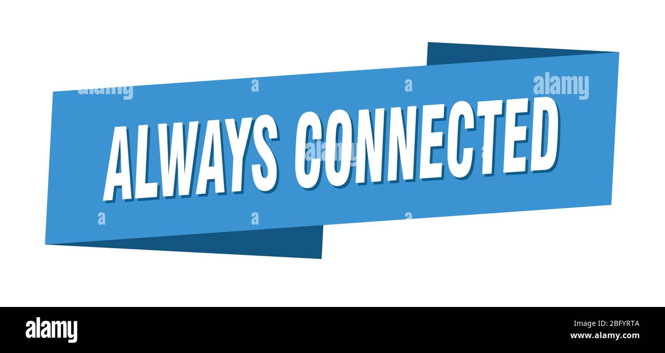 always connected banner template. always connected ribbon label sign ...