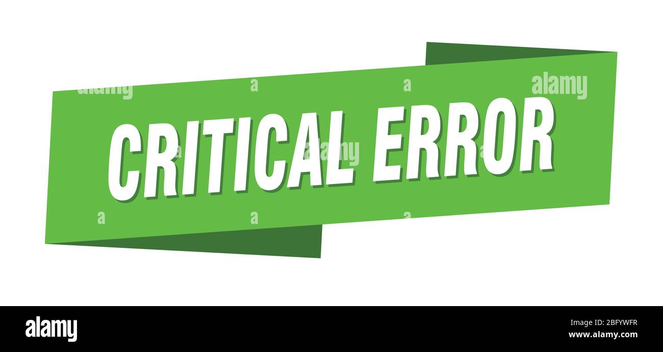 critical error banner template. critical error ribbon label sign Stock ...