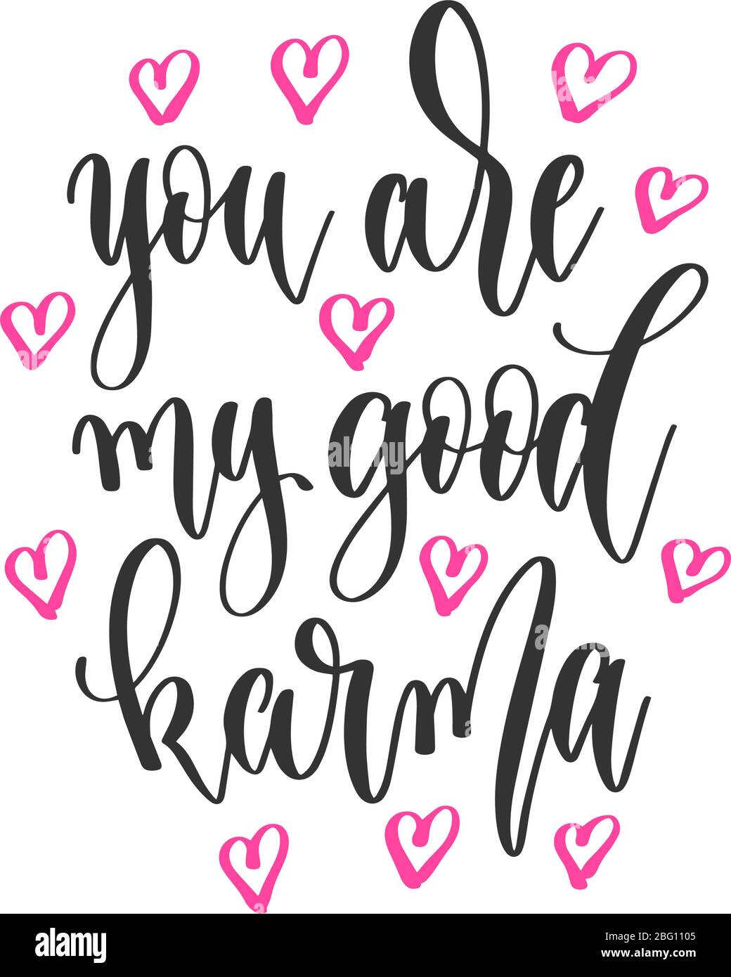 you are my good karma - hand lettering inscription positive quote ...