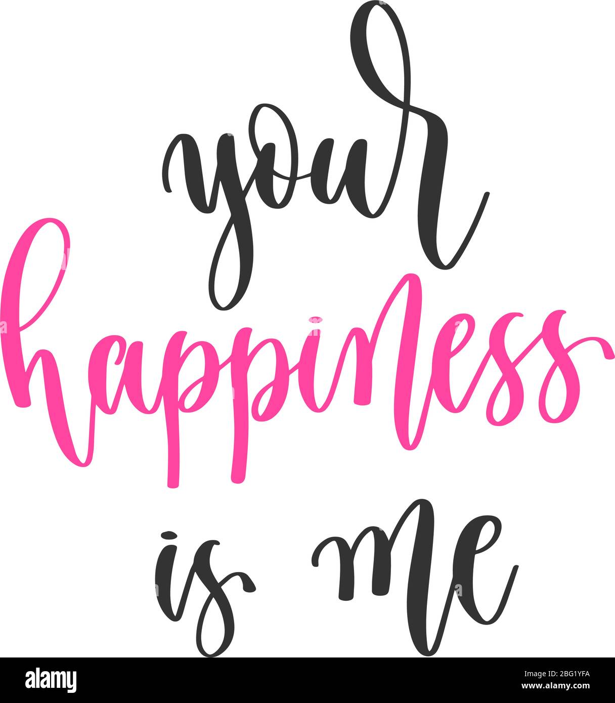 your happiness is me - hand lettering inscription positive quote design ...