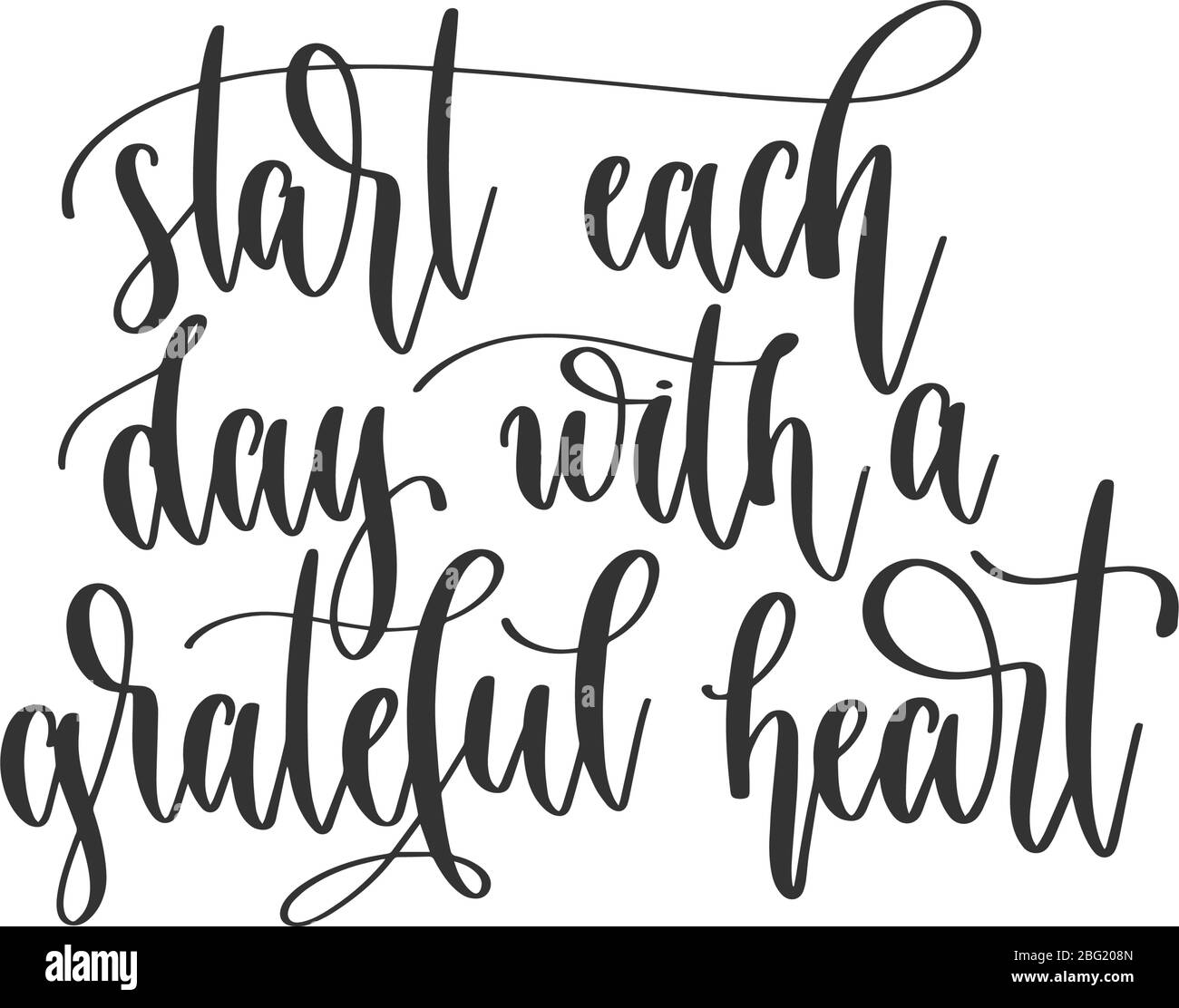 start each day with a grateful heart - hand lettering inscription ...