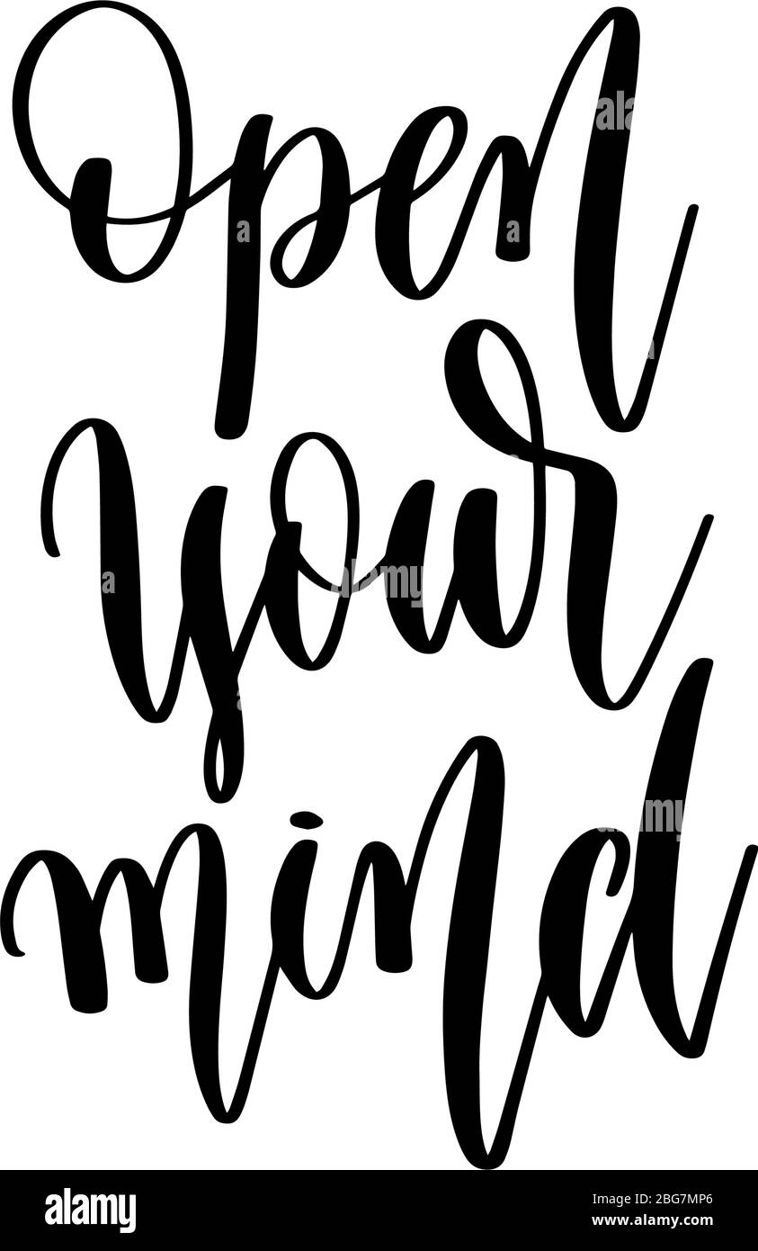 open your mind - hand lettering inscription positive quote design ...