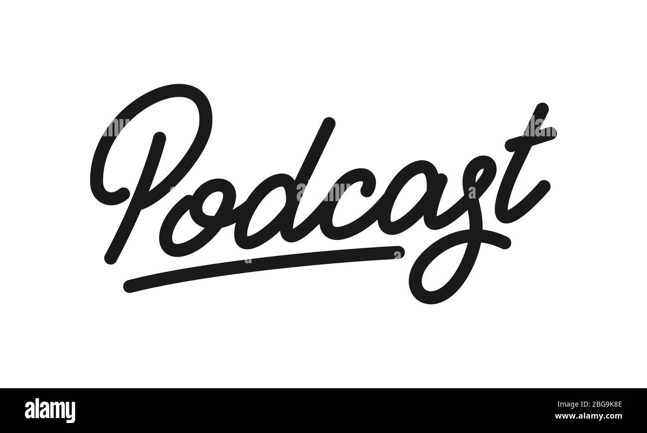 Podcast lettering. Calligraphy for Podcast show or radio streaming ...
