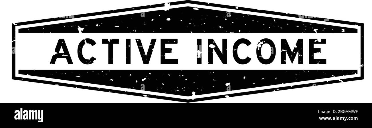 Grunge black active income word hexagon rubber seal stamp on white ...