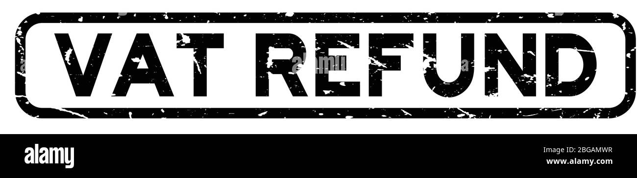 Grunge black vat refund word square rubber seal stamp on white ...
