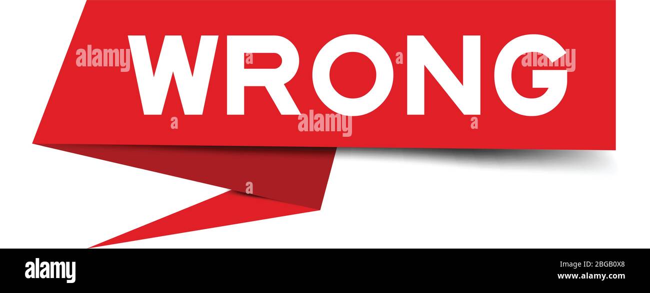 Red paper speech banner with word wrong on white background (Vector ...