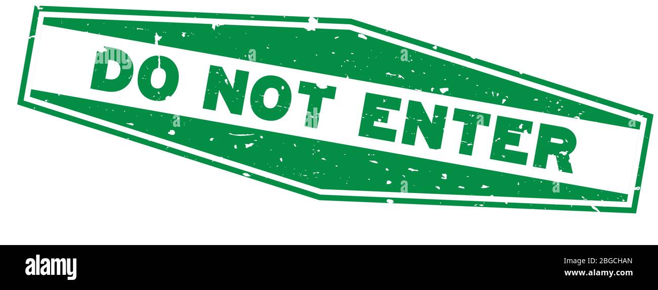 Grunge green do not enter word hexagon rubber seal stamp on white ...