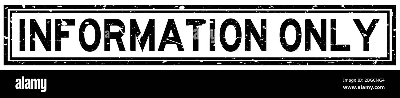 Grunge black information only word square rubber seal stamp on white ...