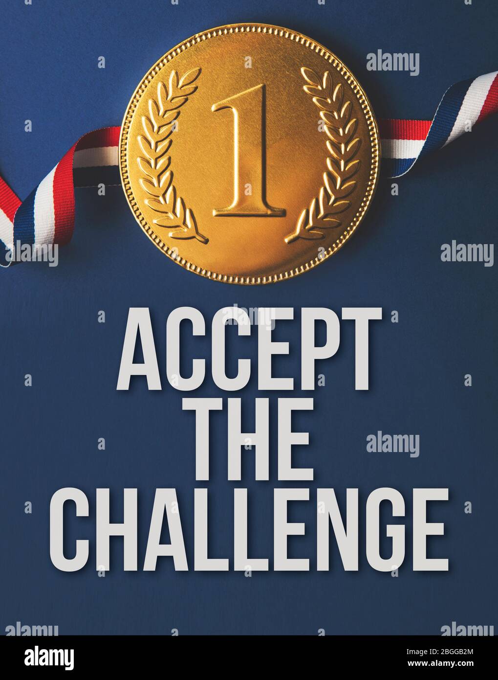 Accept the challenge motivational message with gold winning medal Stock ...