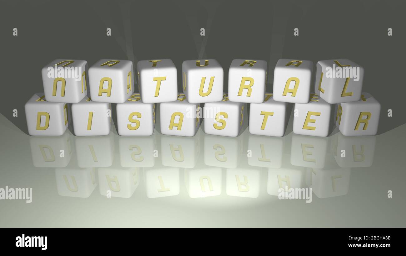 alphabetic NATURAL DISASTER arranged by cubic letters on a mirror floor ...