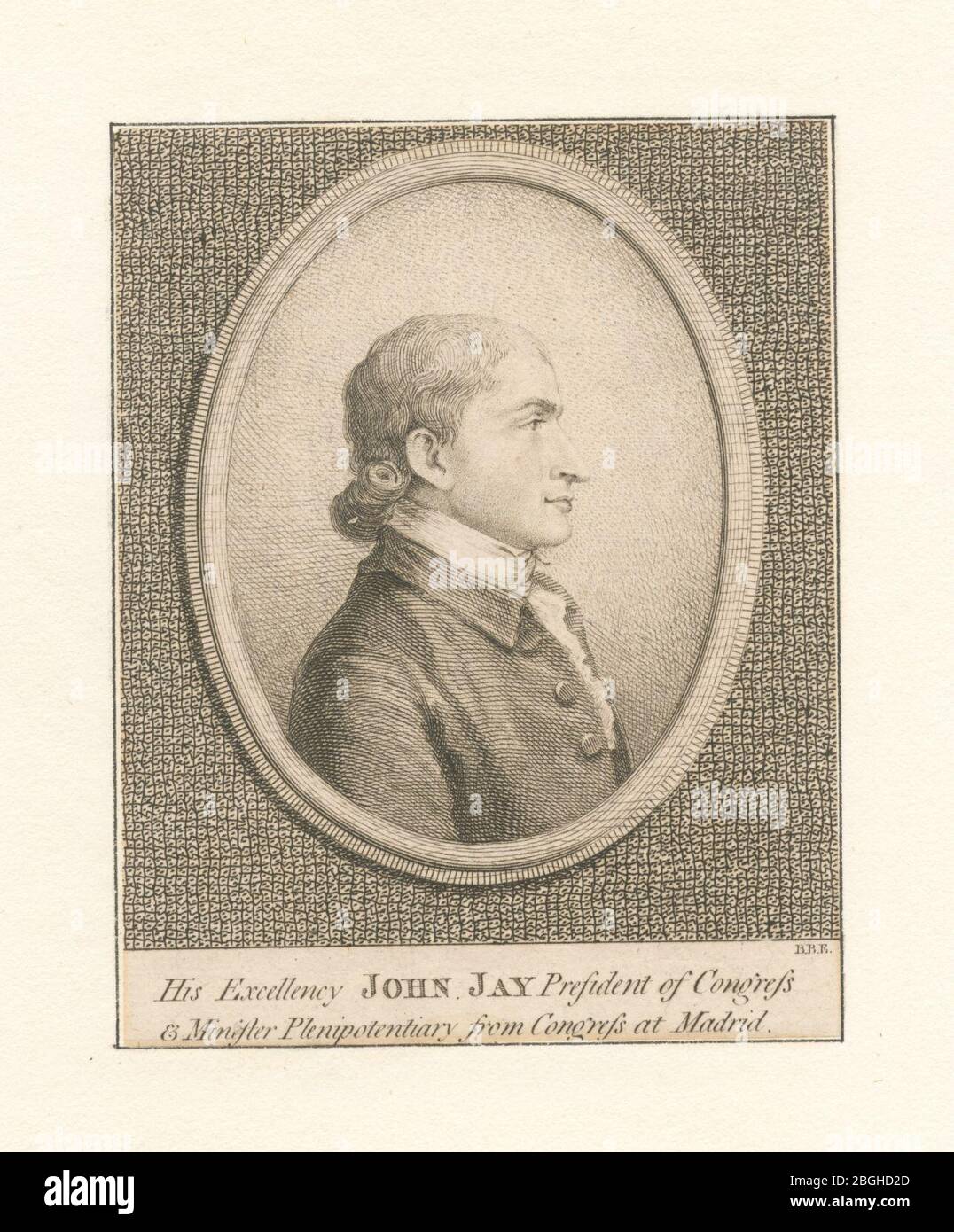 His excellency John Jay, President of Congress and Minister ...