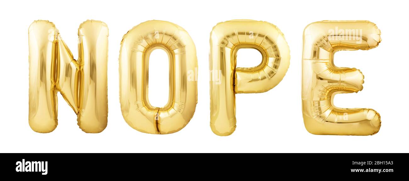 Nope made of golden inflatable balloons isolated on white background ...