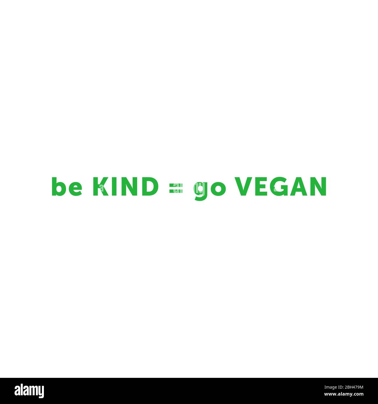 Be KIND equally go VEGAN title isolated on white background. Vector ...