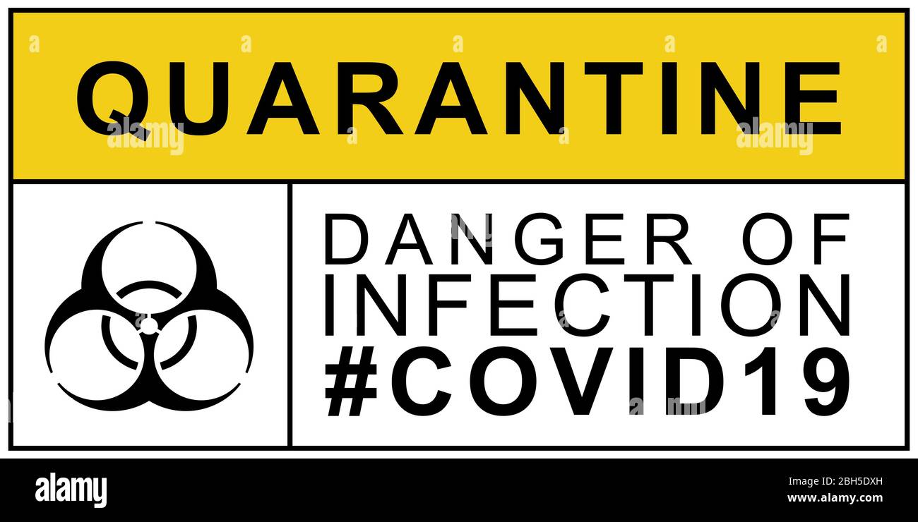 Biohazard warning Quarantine danger of infection COVID19. Biohazard ...
