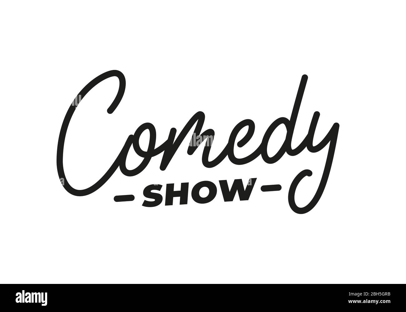 Comedy show. Comedy lettering calligraphy for Stand up show Stock ...