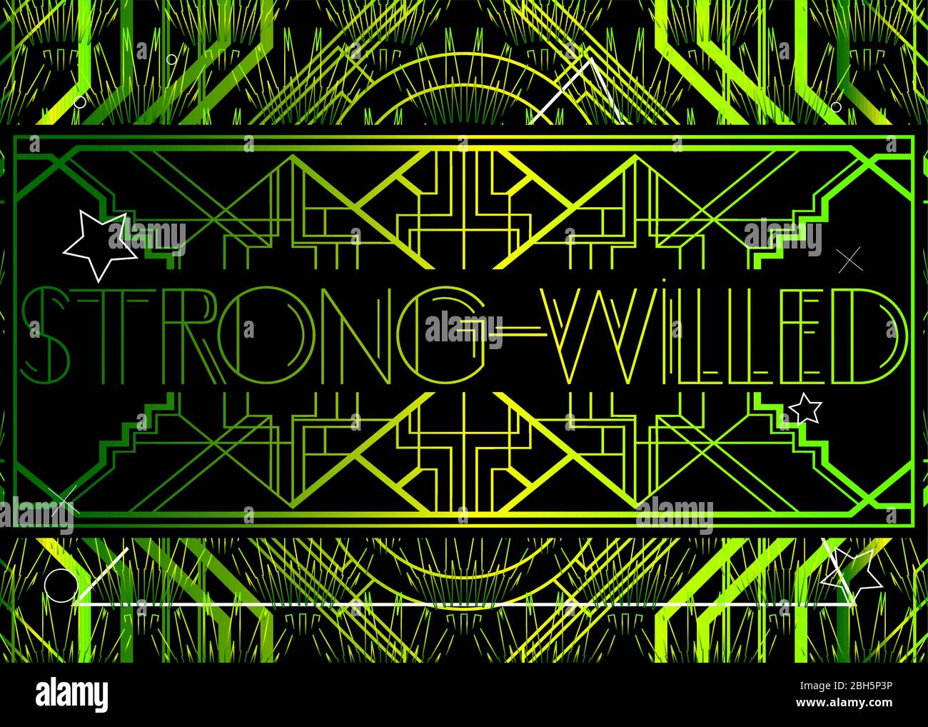 Art Deco Strong-Willed text. Decorative greeting card, sign with ...