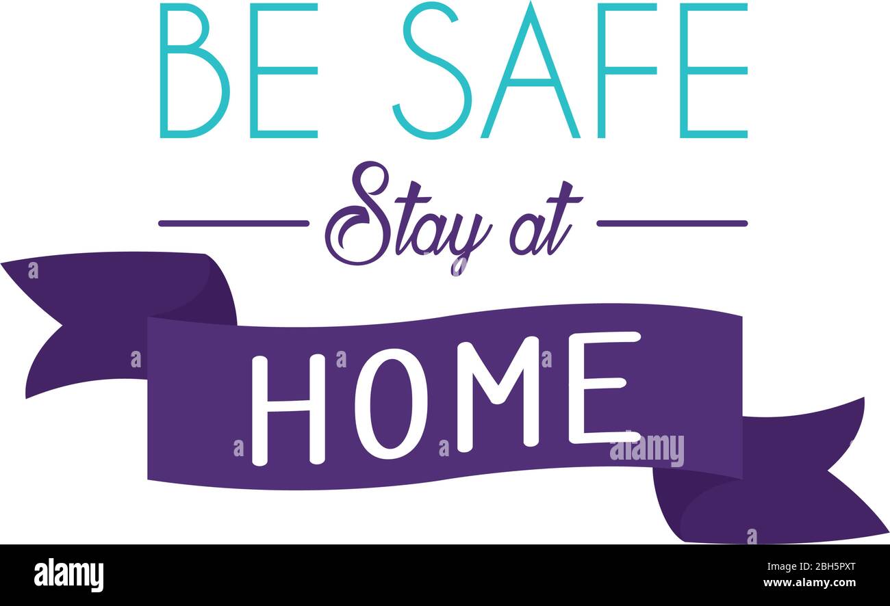 Be safe Stay at home concept, purple Lettering typography and ...