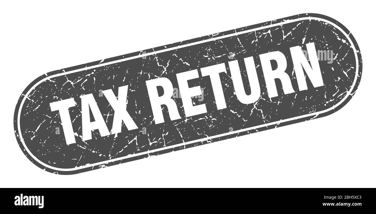 tax return sign. tax return grunge black stamp. Label Stock Vector ...