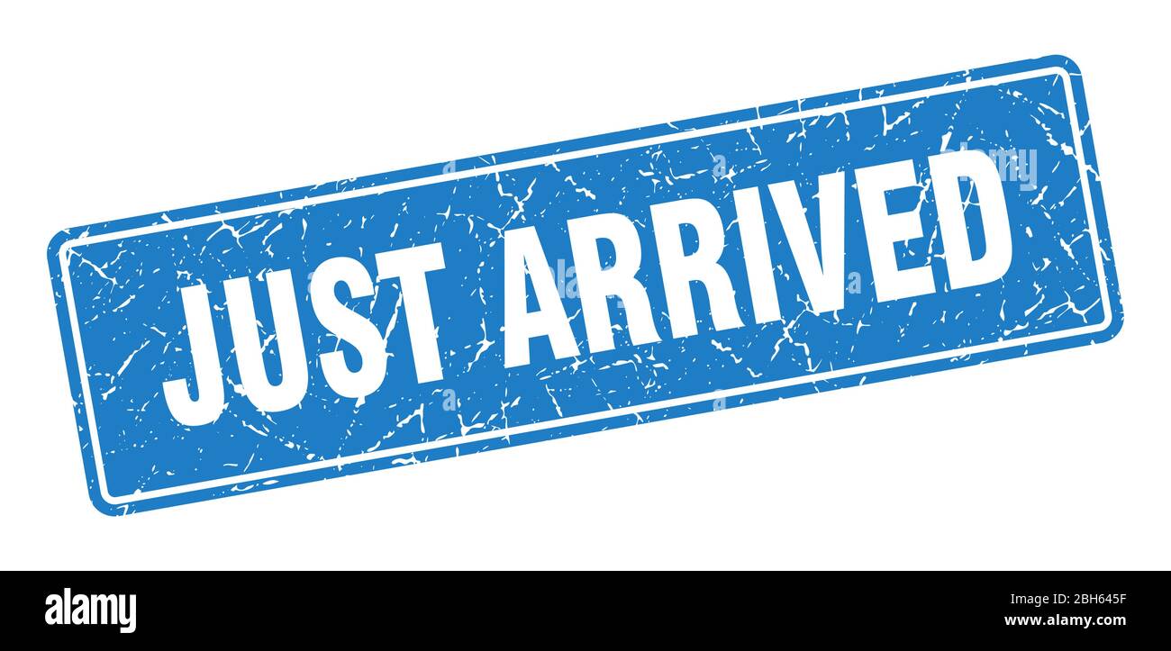 just arrived stamp. just arrived vintage blue label. Sign Stock Vector ...