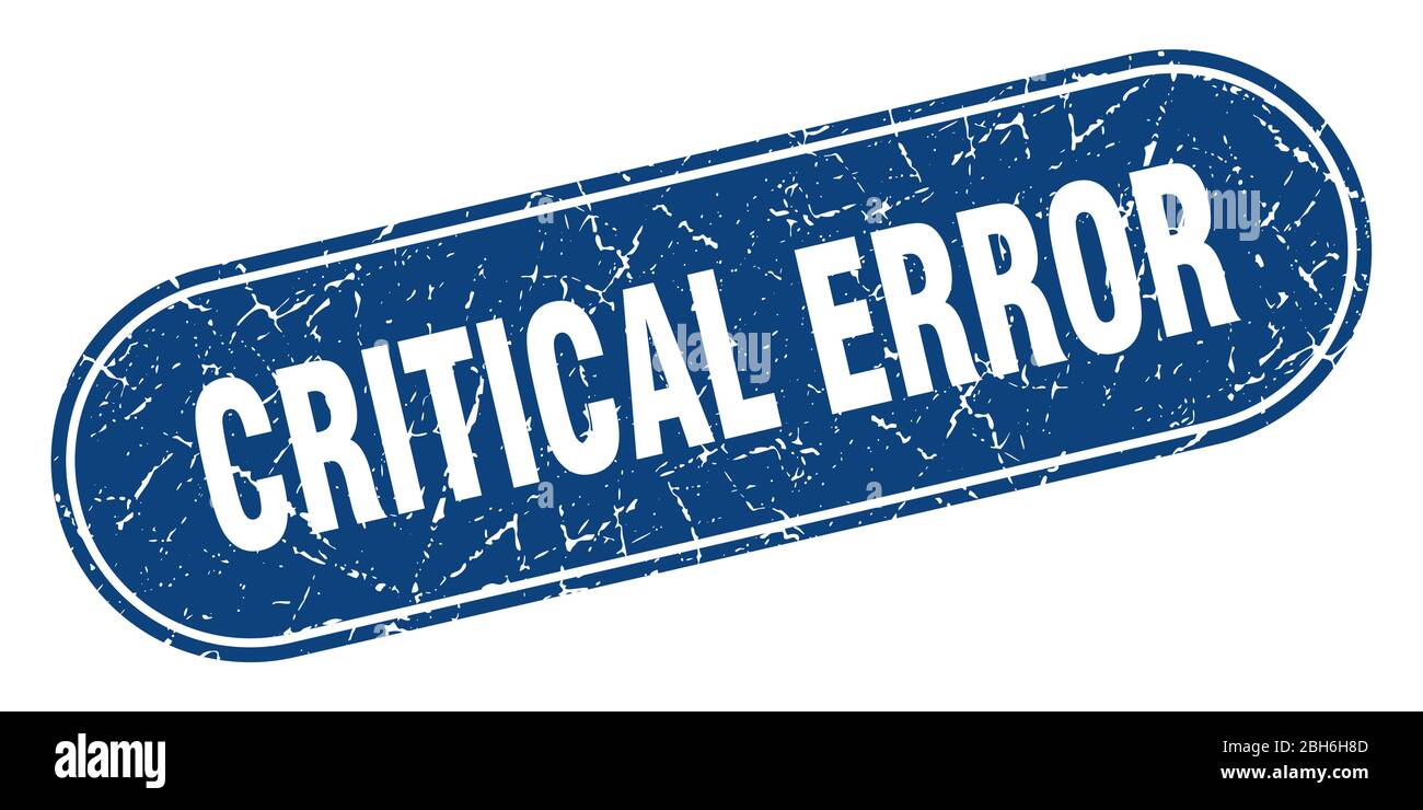 critical error sign. critical error grunge blue stamp. Label Stock ...
