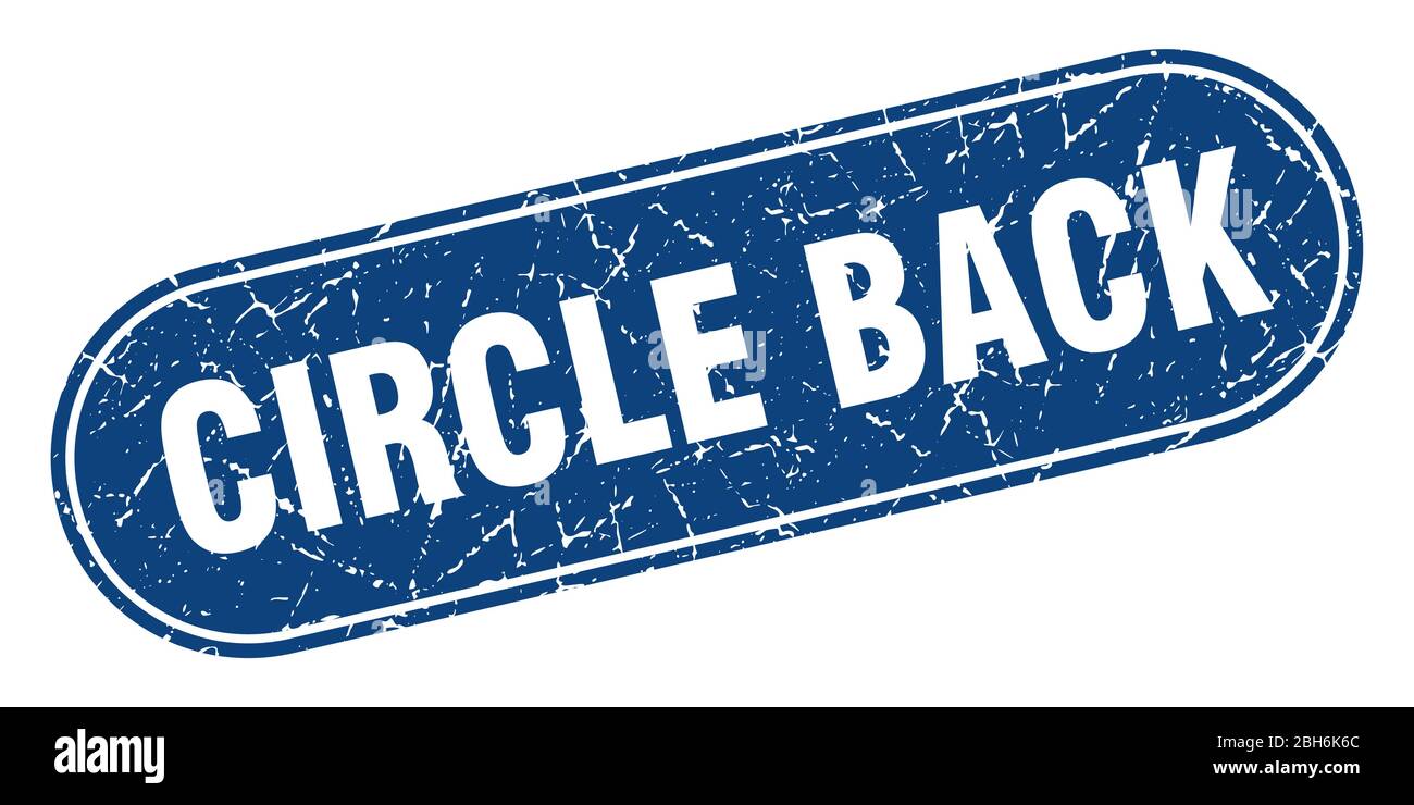 circle back sign. circle back grunge blue stamp. Label Stock Vector ...