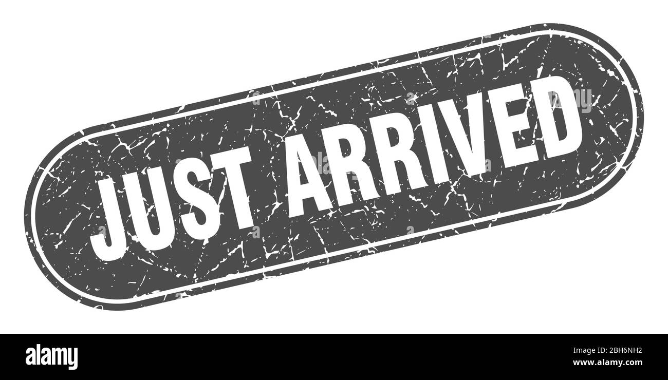 just arrived sign. just arrived grunge black stamp. Label Stock Vector ...