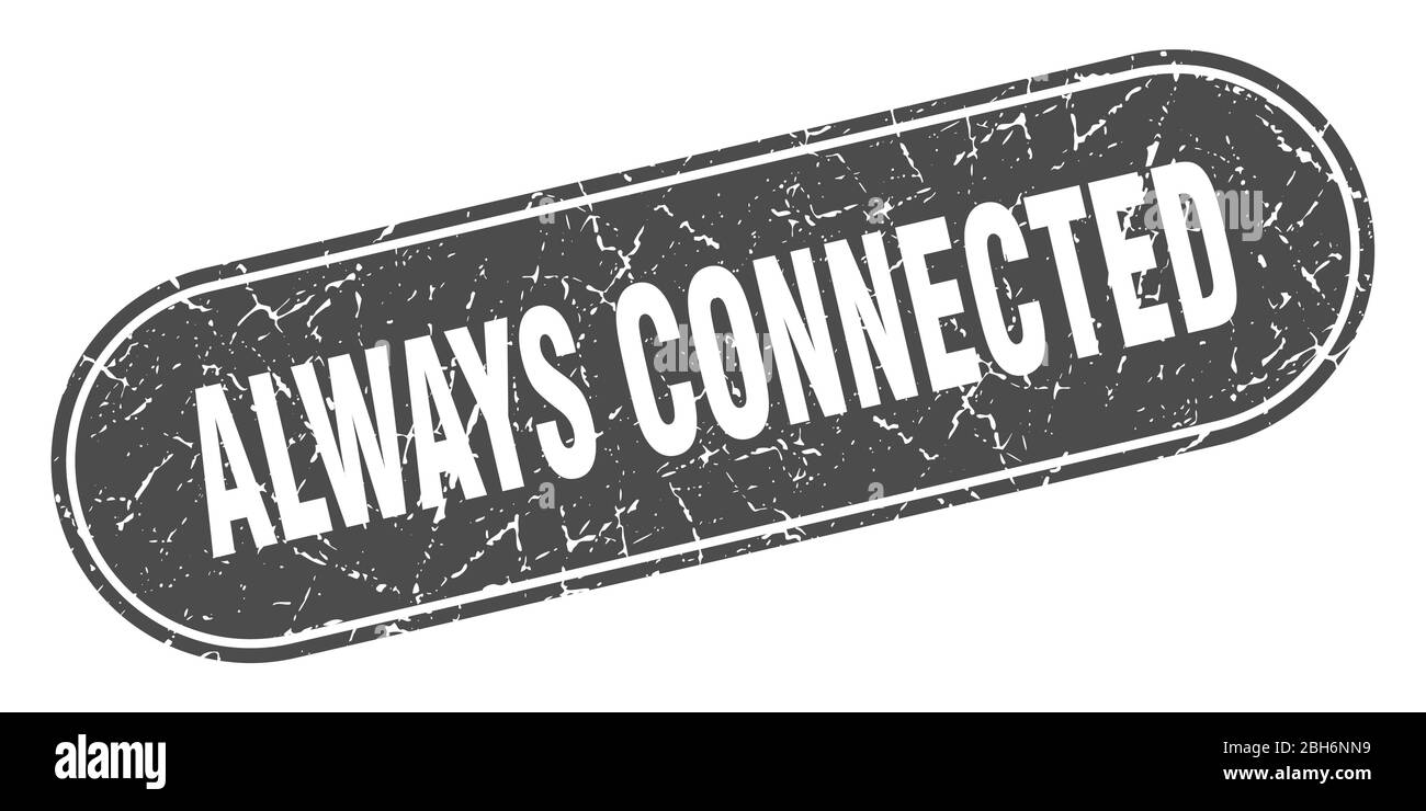 Always connected rubber stamp hi-res stock photography and images - Alamy