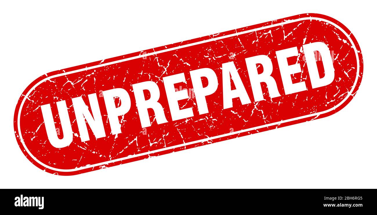 unprepared sign. unprepared grunge red stamp. Label Stock Vector Image ...