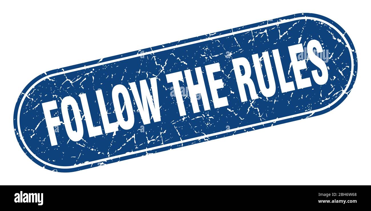 follow the rules sign. follow the rules grunge blue stamp. Label Stock ...