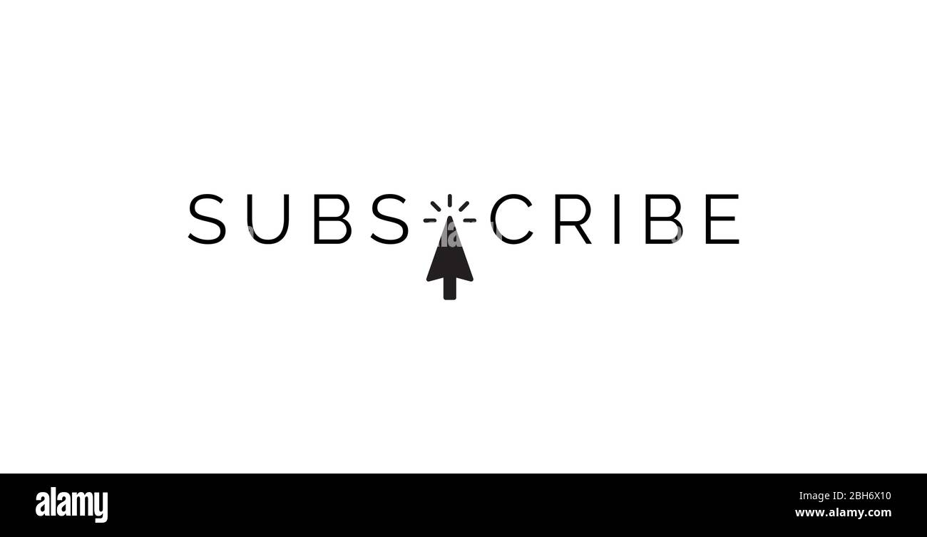 subscribe text message with mouse cursor, minimal plain design for web media channel, isolated ...