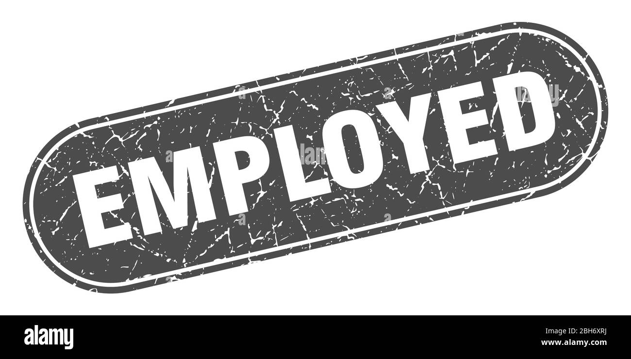 employed sign. employed grunge black stamp. Label Stock Vector Image ...