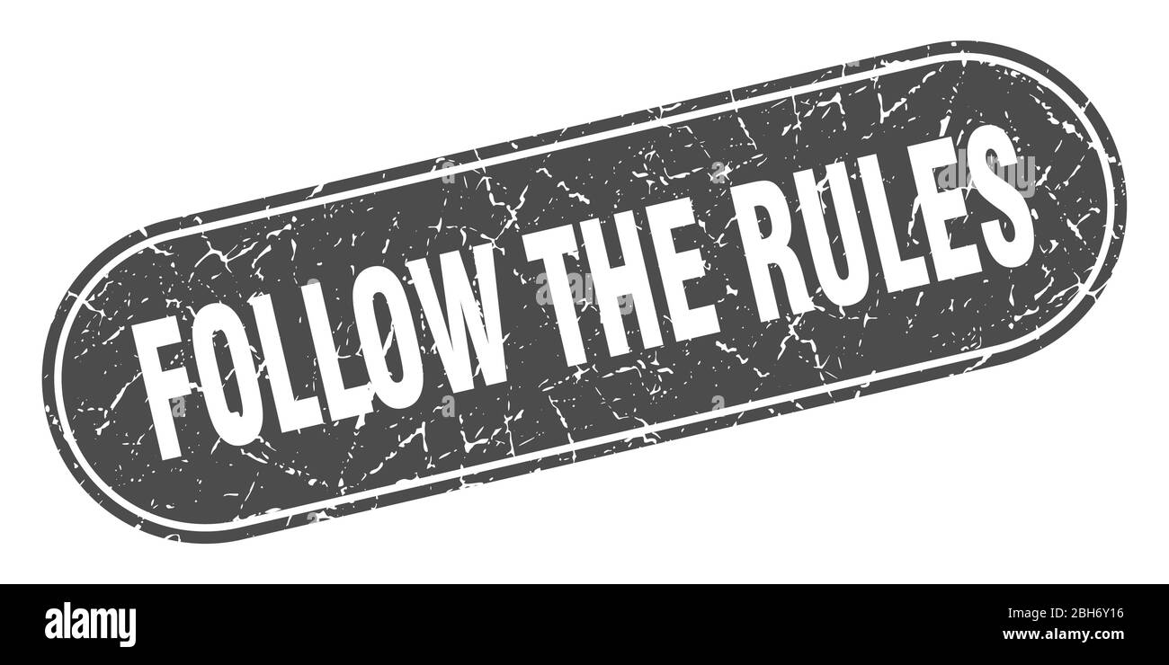 follow the rules sign. follow the rules grunge black stamp. Label Stock ...