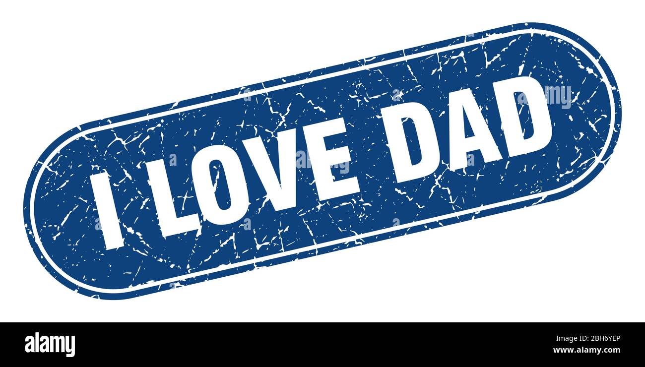 i love dad sign. i love dad grunge blue stamp. Label Stock Vector Image ...