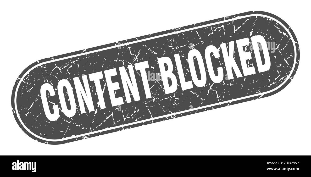 content blocked sign. content blocked grunge black stamp. Label Stock ...
