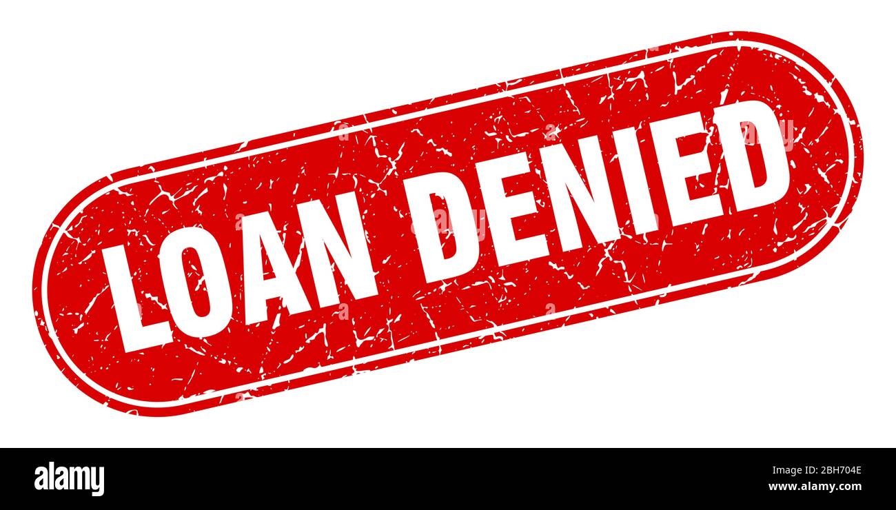 loan denied sign. loan denied grunge red stamp. Label Stock Vector ...