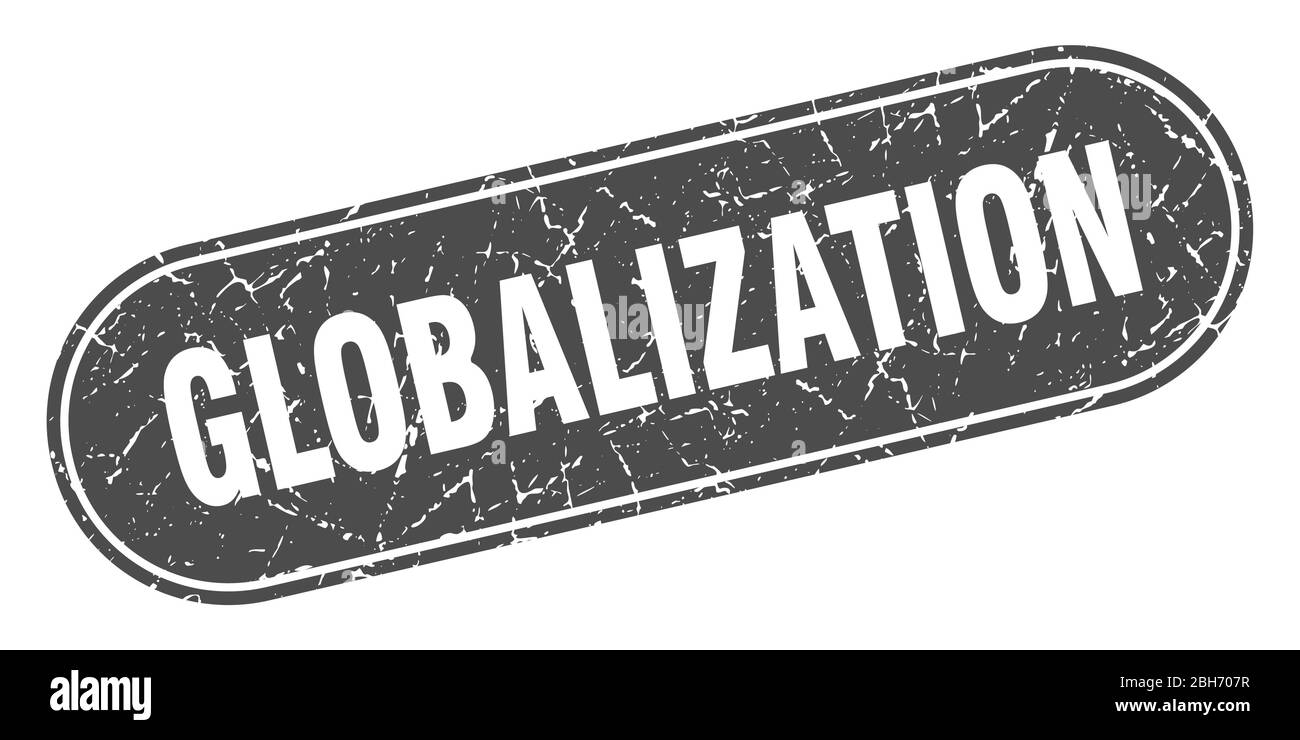 globalization sign. globalization grunge black stamp. Label Stock ...