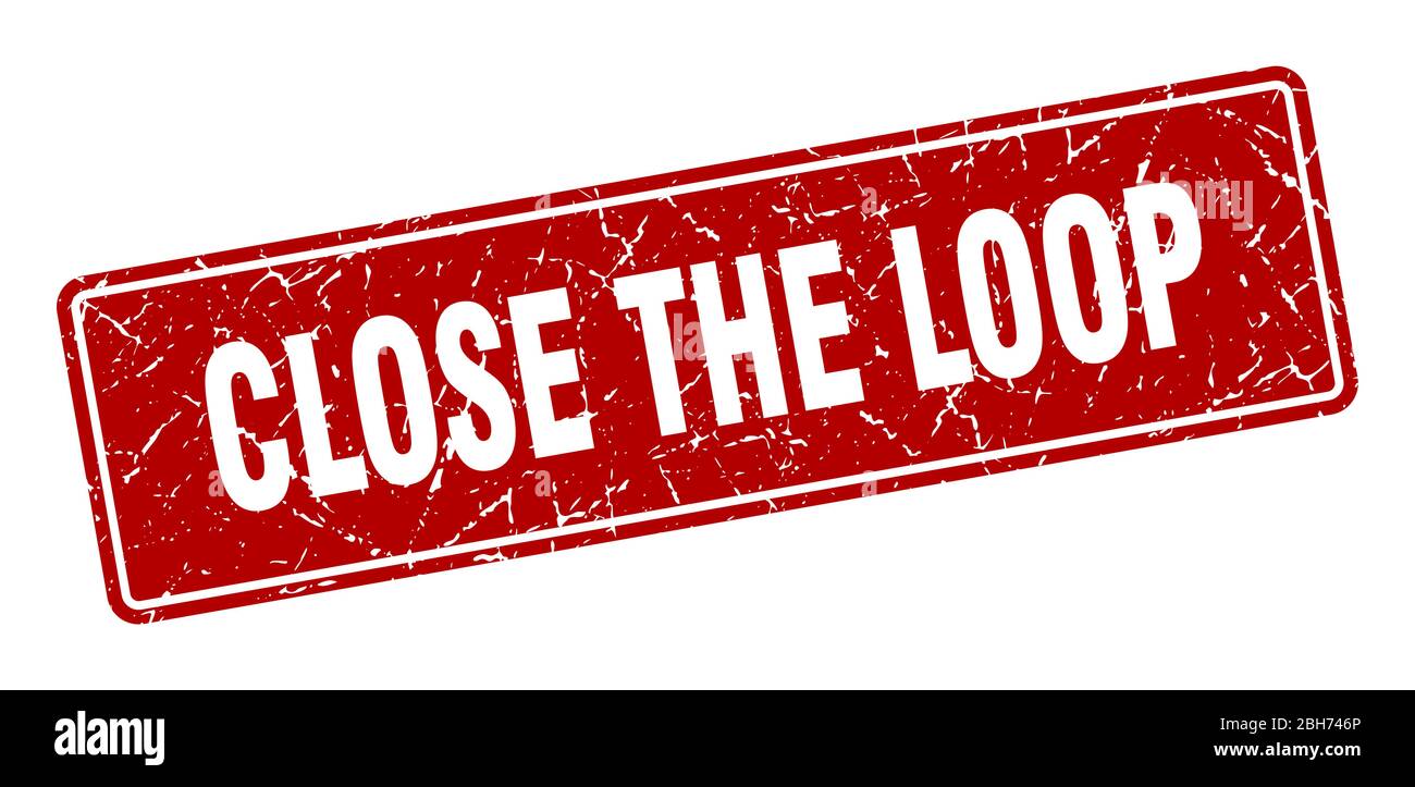 close the loop stamp. close the loop vintage red label. Sign Stock ...