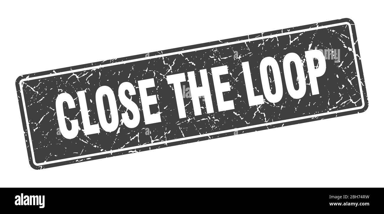 close the loop stamp. close the loop vintage black label. Sign Stock ...