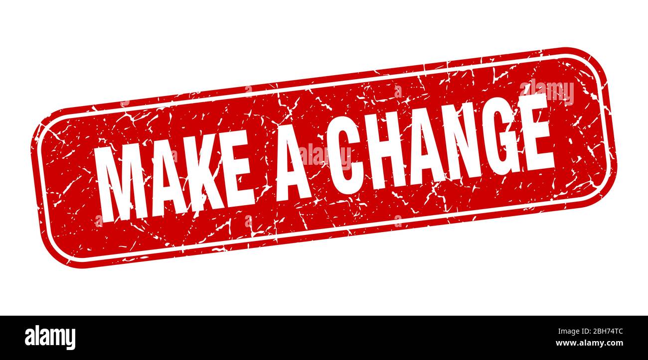 make a change stamp. make a change square grungy red sign Stock Vector ...