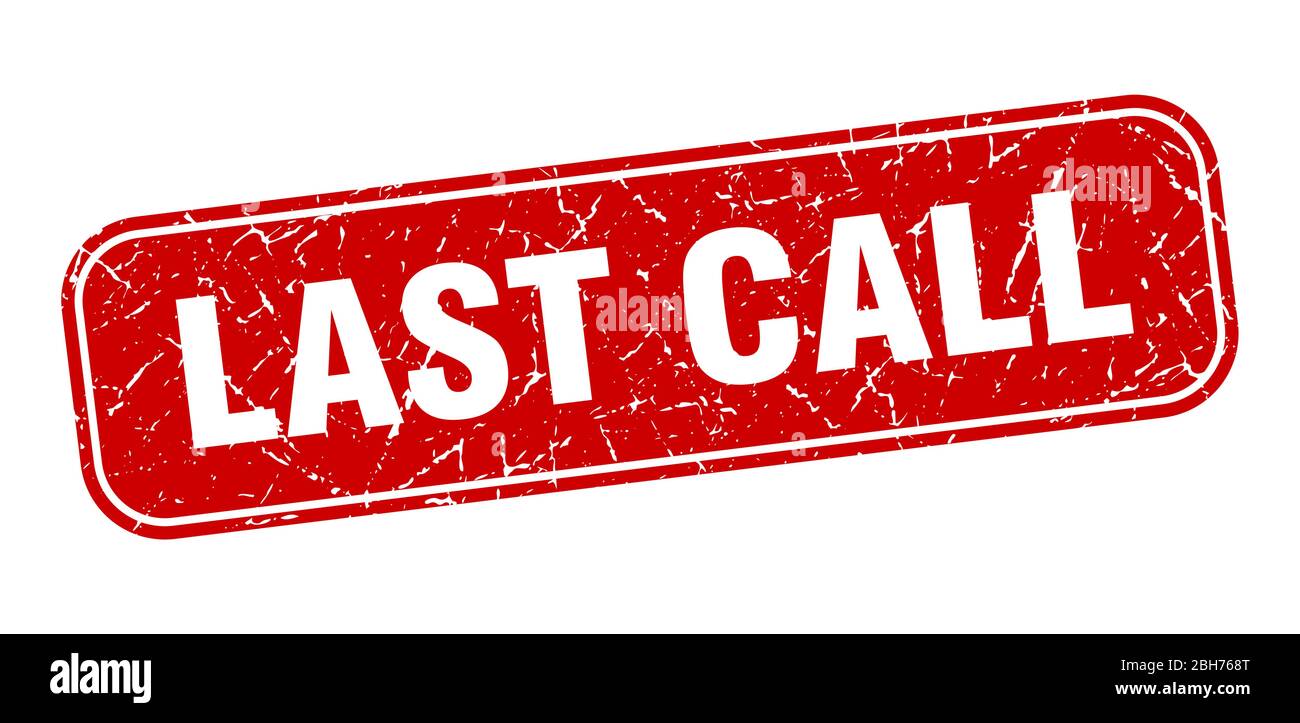last call stamp. last call square grungy red sign Stock Vector Image ...