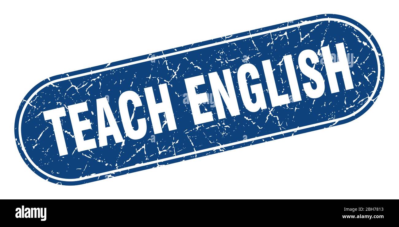 teach english sign. teach english grunge blue stamp. Label Stock Vector ...