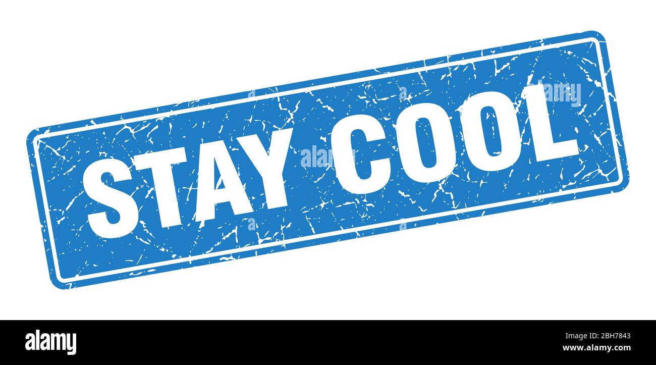 stay cool stamp. stay cool vintage blue label. Sign Stock Vector Image ...