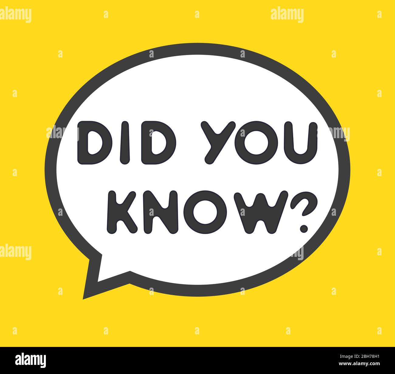 Question did you know Bright background with message in white speech ...