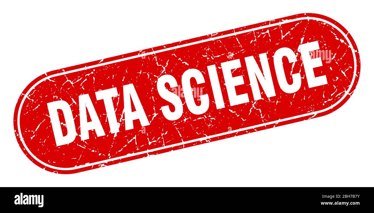 data science sign. data science grunge red stamp. Label Stock Vector ...
