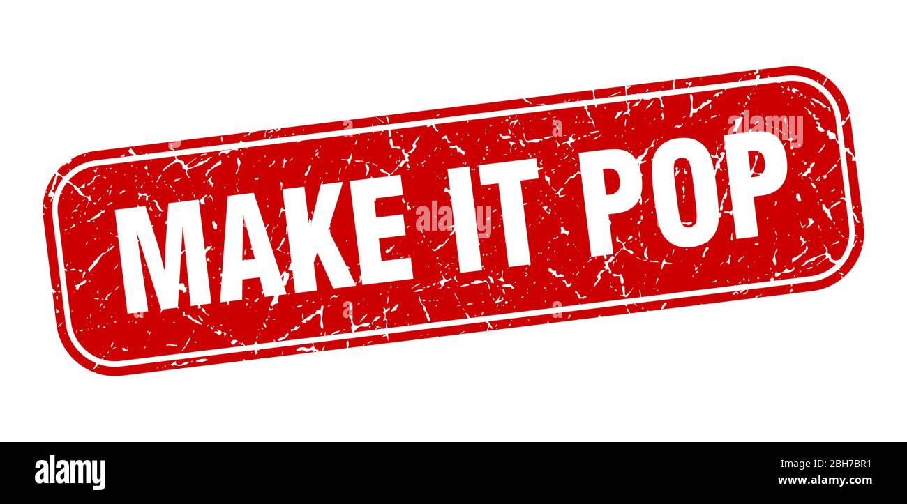 make it pop stamp. make it pop square grungy red sign Stock Vector ...