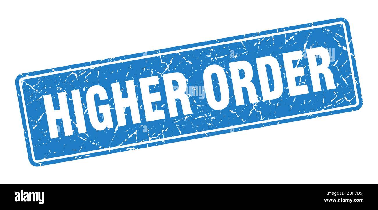 higher order stamp. higher order vintage blue label. Sign Stock Vector ...